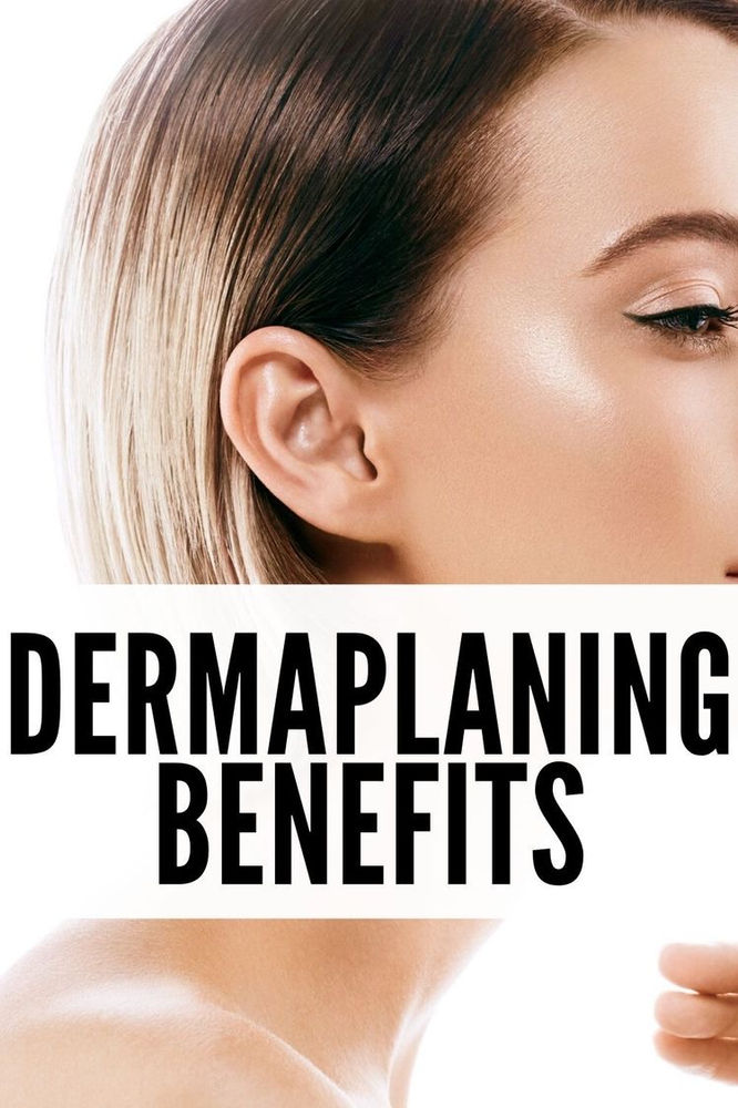 DERMAPLANING BENEFITS