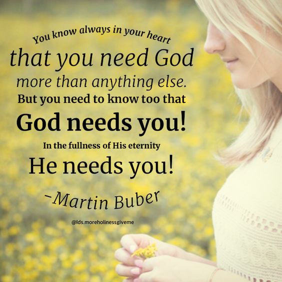 God needs you!