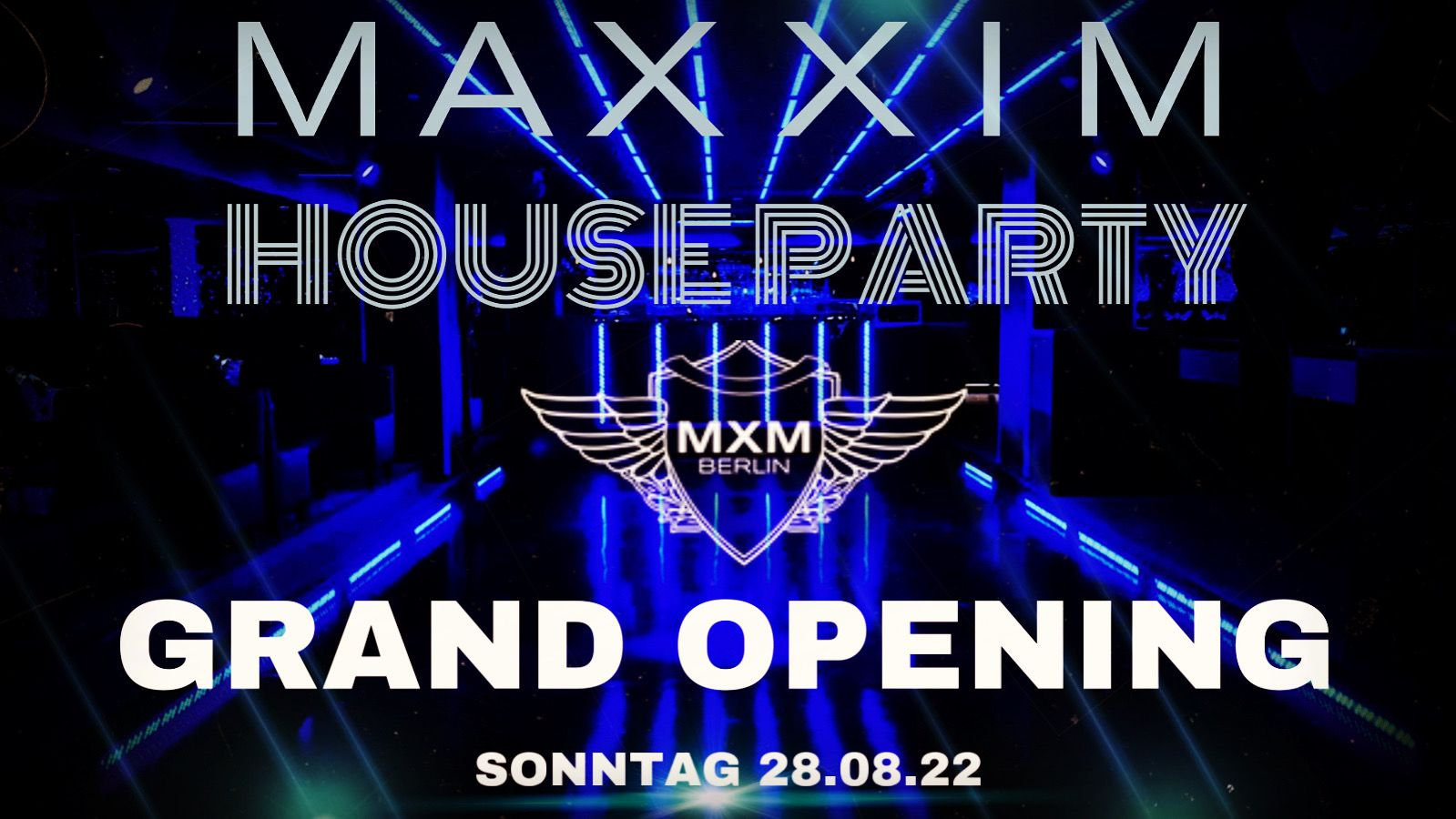 MAXXIM SUNDAY - HOUSE PARTY | MAXXIM CLUB BERLIN