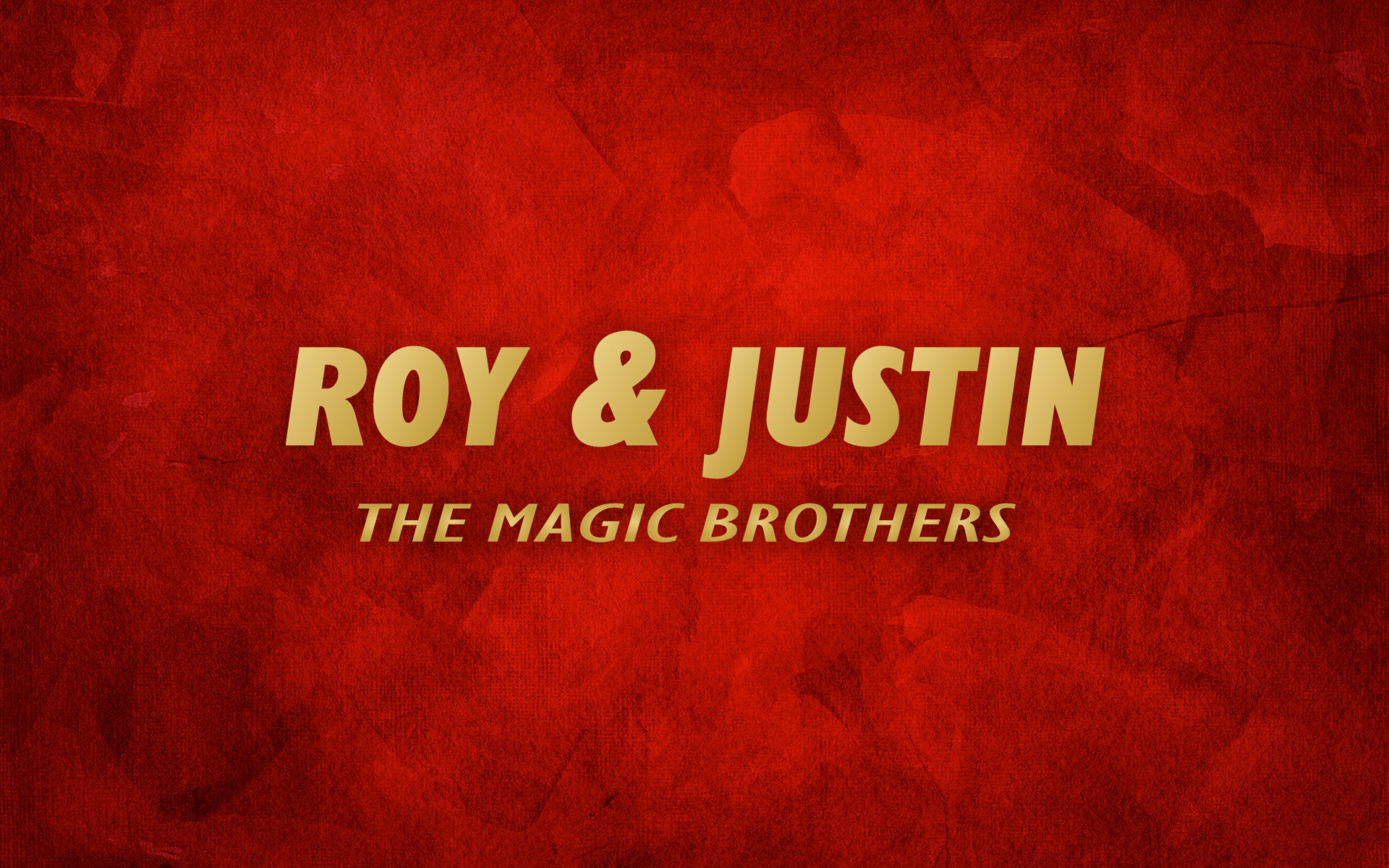 Live shows | Roy & Justin - The Magic Brothers