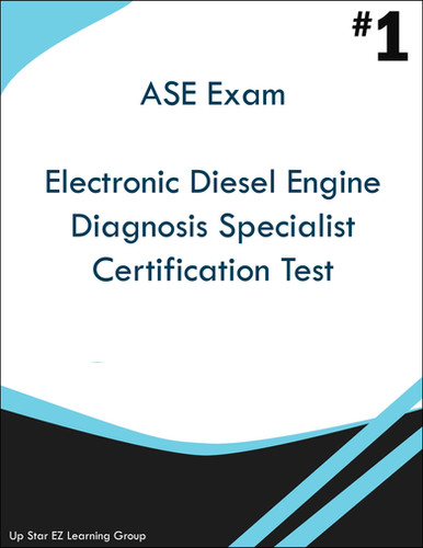 ASE Electronic Diesel Engine Diagnosis Specialist Certification Test ...