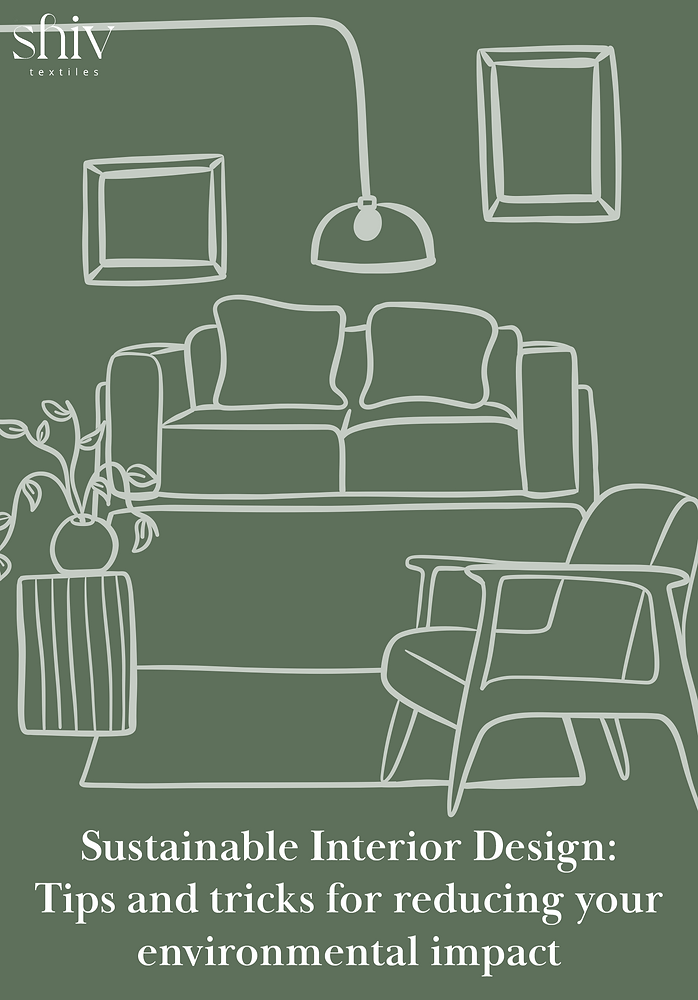 Sustainable Interior Design: Tips and Tricks for Reducing Environmental ...