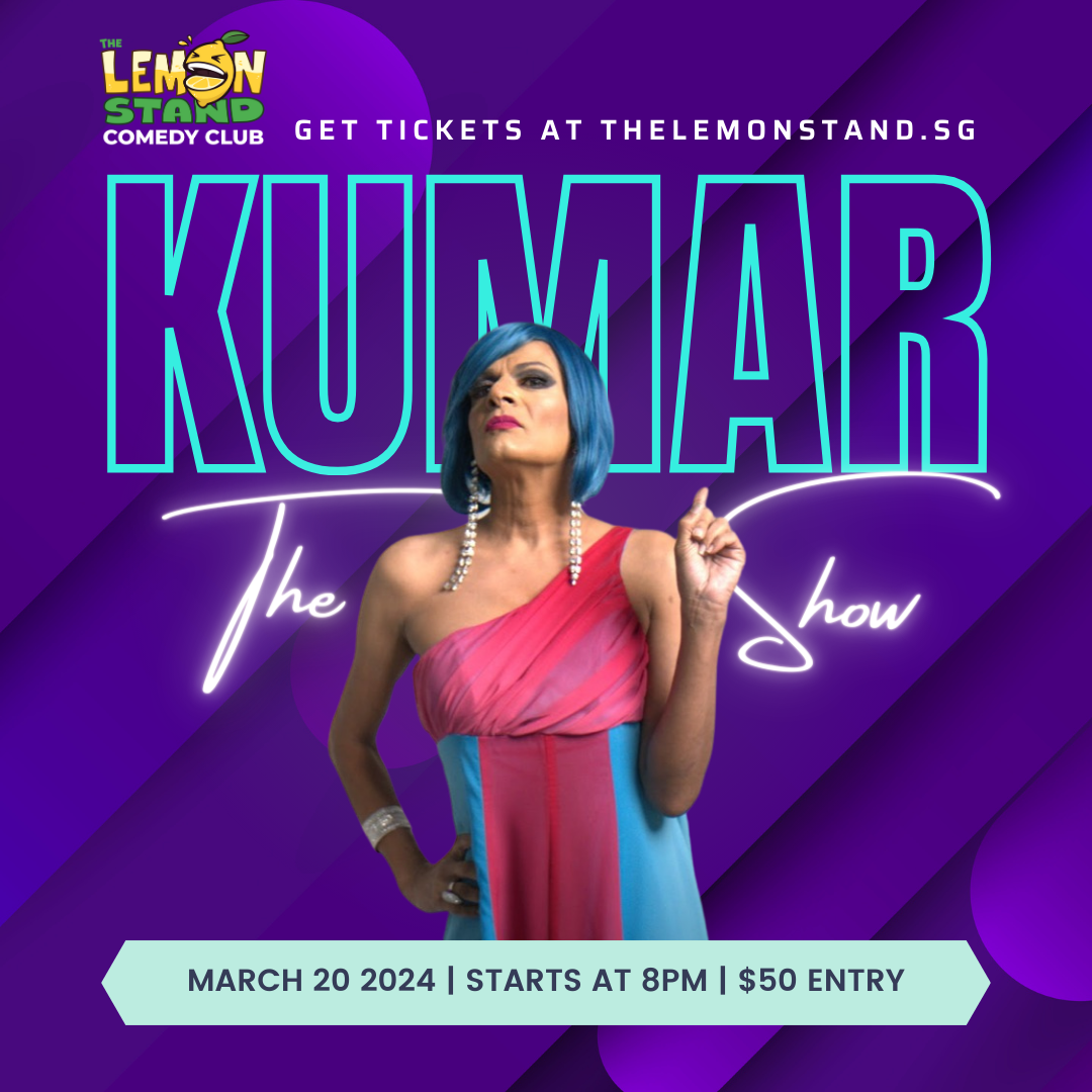 The Kumar Show | Wednesday, March 20th | The Lemon Stand SG