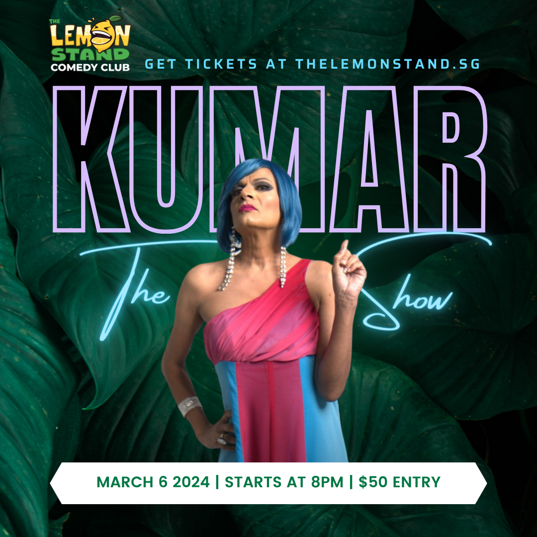 The Kumar Show | Wednesday, March 6th | The Lemon Stand SG