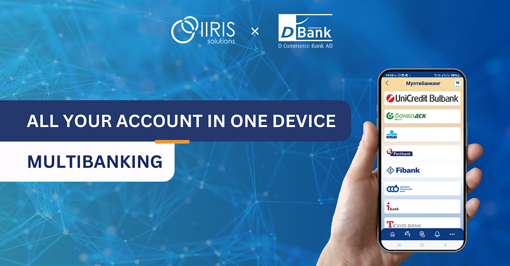 IRIS Solutions and D Commerce Bank: All Your Accounts in One App