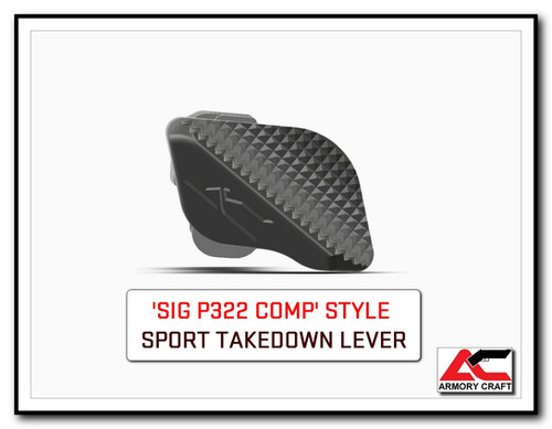 Sig Sauer P322 COMP STYLE SPORT Takedown Lever | armorycraft