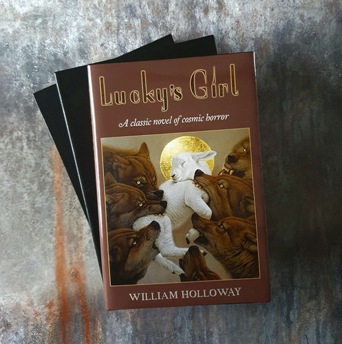 LUCKY’S GIRL: William Holloway Weird House Press Signed Lettered Edition | Behemoth Rare Books