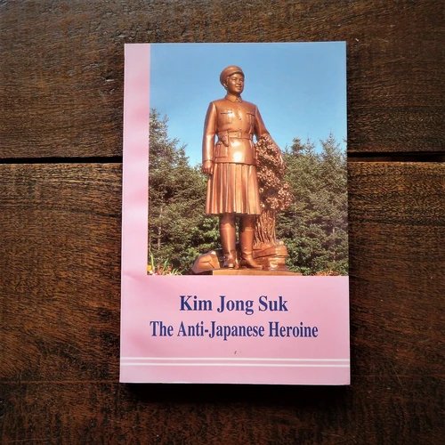 Book Korea General Kim Jong Suk The Anti Japanese Heroine 1997 ...