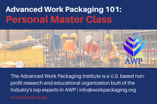 Advanced Work Packaging 101: Personal Master Class | awp-wfp