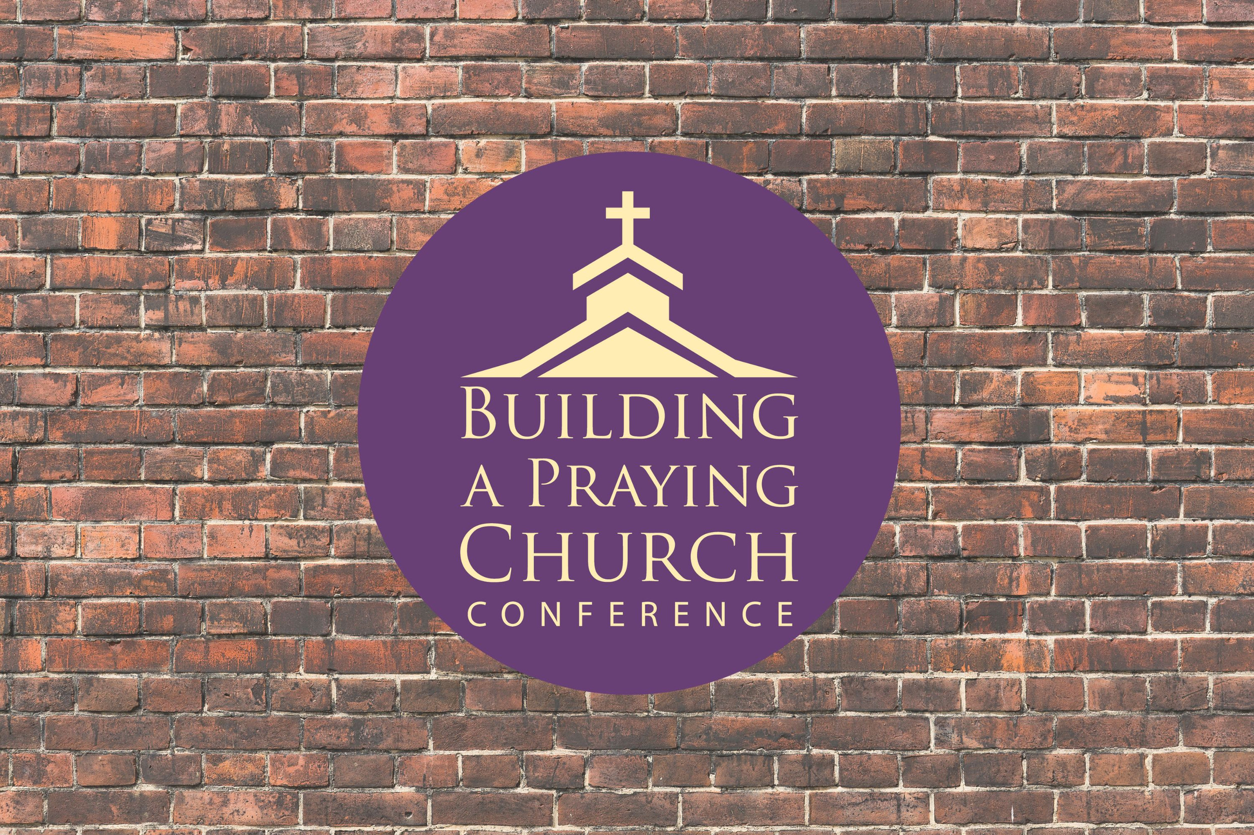 Building A Praying Church Conference | College of Prayer