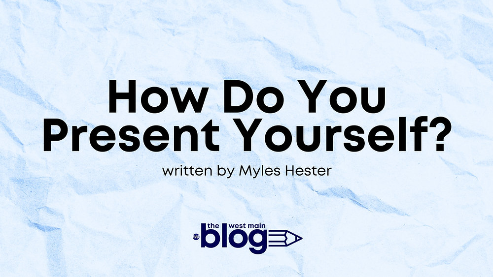 How Do You Present Yourself?