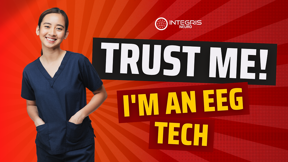 Trust me, I'm an EEG Tech