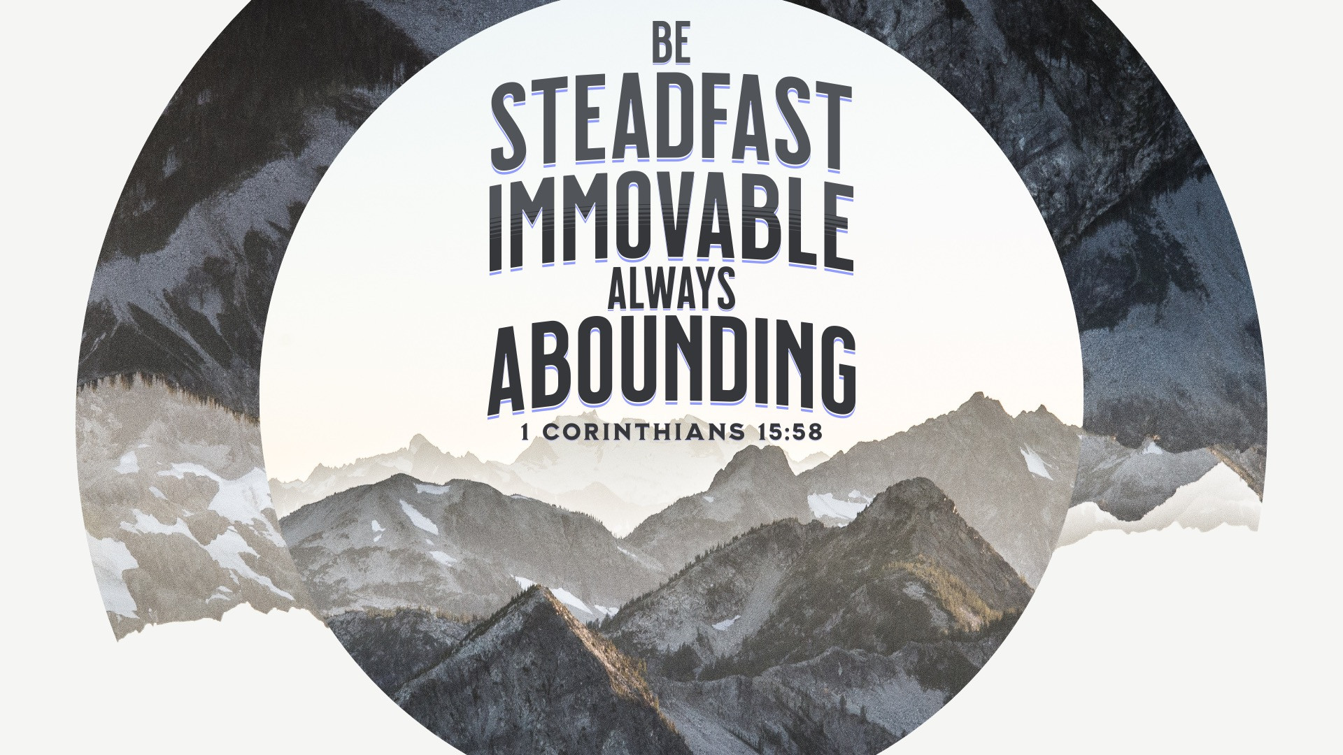 Be Steadfast, Immovable, Always Abounding - 2024 Theme Introduction