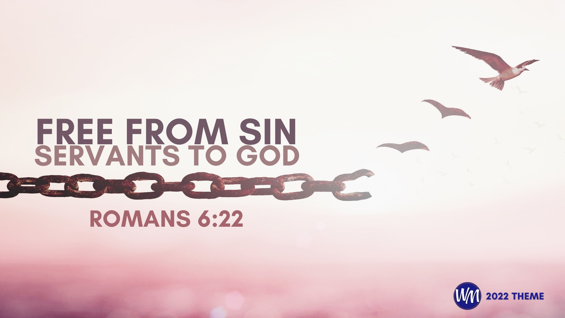 Freed From Sin, Servants To God