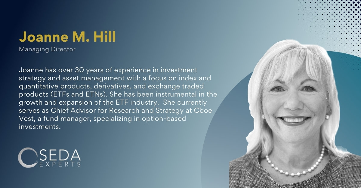 Joanne M. Hill | ETF and Index Strategies Expert Witness | SEDA Experts