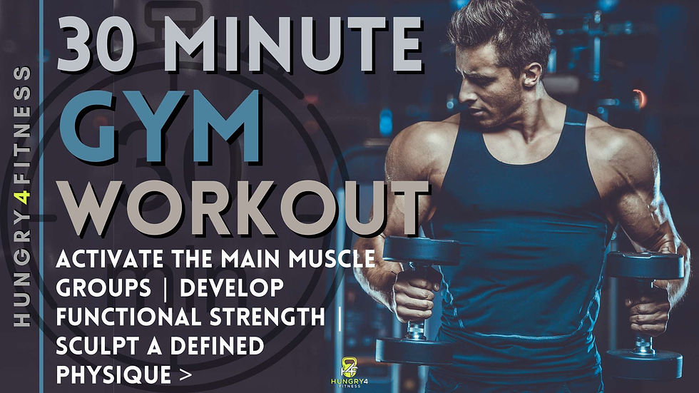 30 Minute Gym Workout – Hingry4Fitness