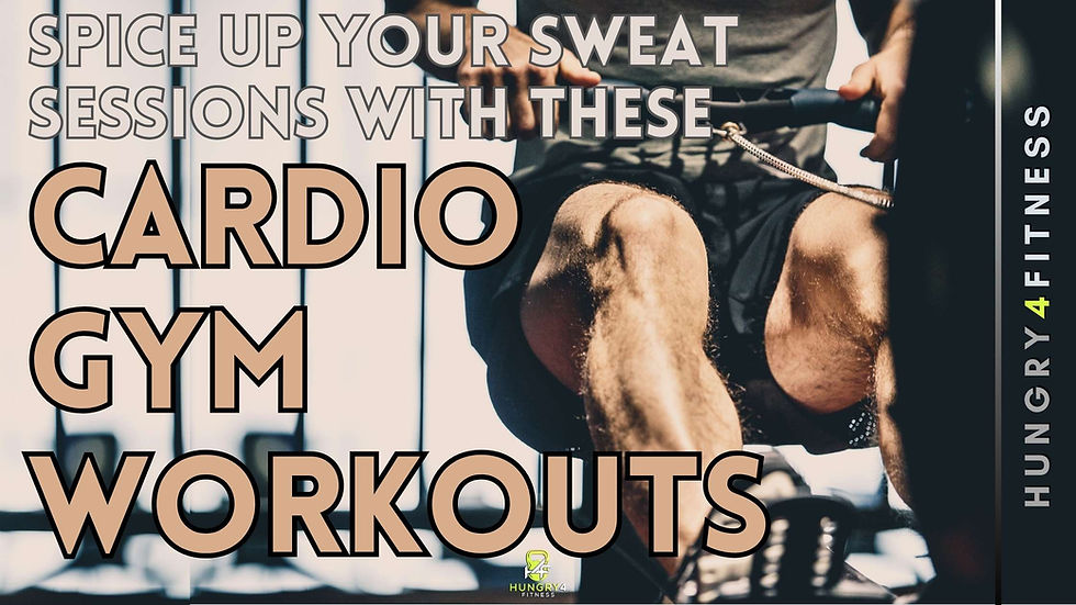 Cardio Workouts At Gym – Hungry4Fitness