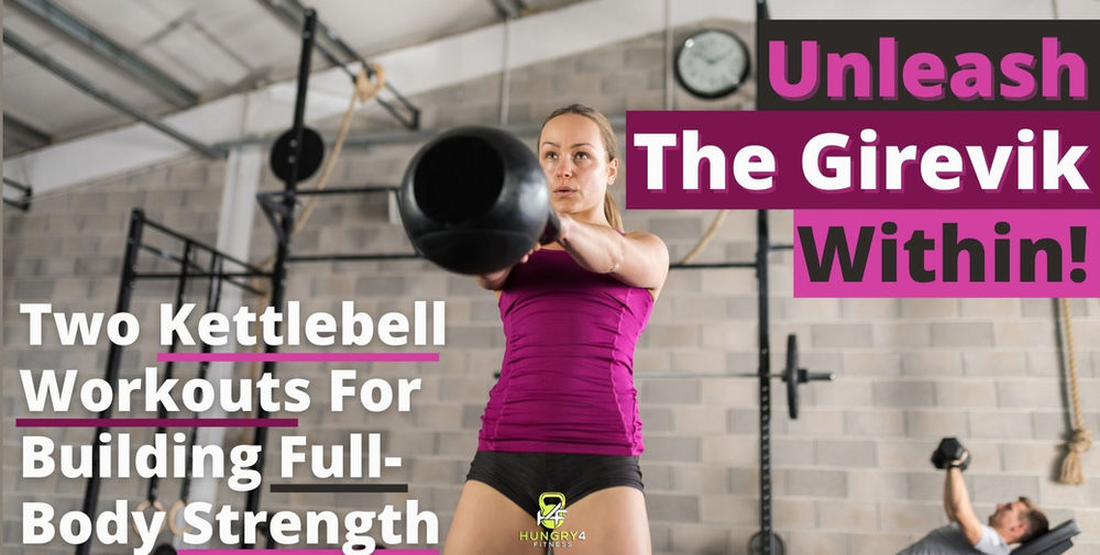 kettle Bell Workout | Build Full Body Strength – Hungry4Fitness