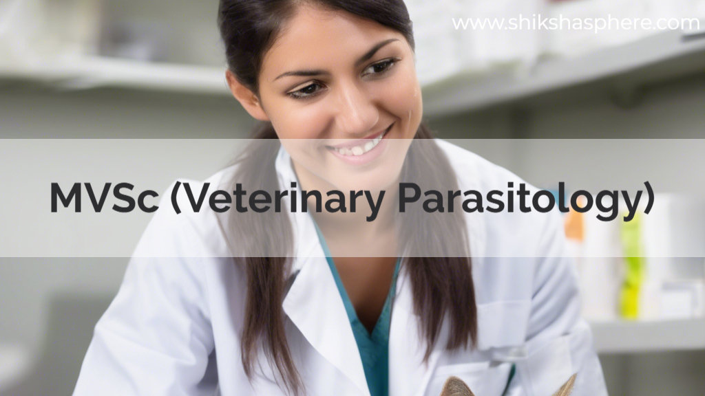 MVSc (Veterinary Parasitology)| ShikshaSphere