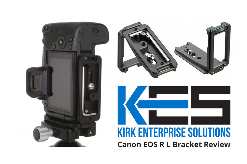 Kirk L Bracket For Canon EOS R Review