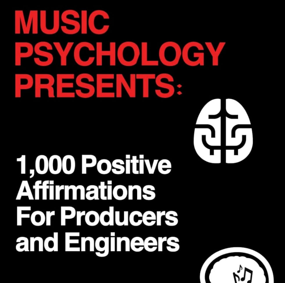Music Psychology Prsesents: 1,000 Positive Affirmations for Producers ...