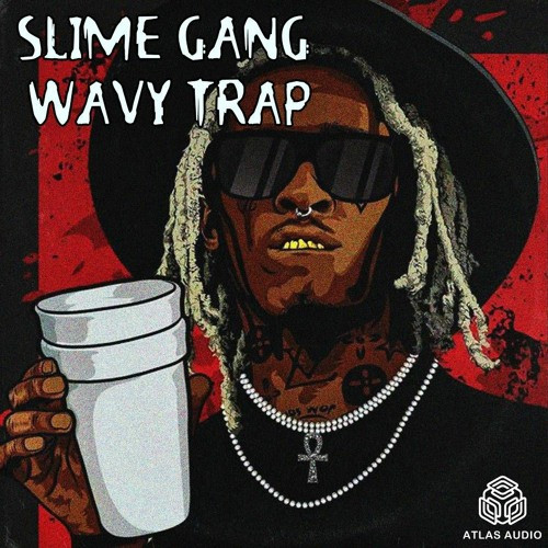 Atlas Audio - Slime Gang Wavy Trap | Sosouthernsoundkits