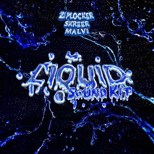 Ziplocker & Malvi & Skreer - Liquid (Sound Kit) | Sosouthernsoundkits
