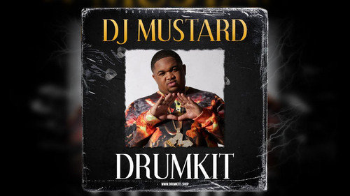 DJ MUSTARD - Drum Kit | Sosouthernsoundkits