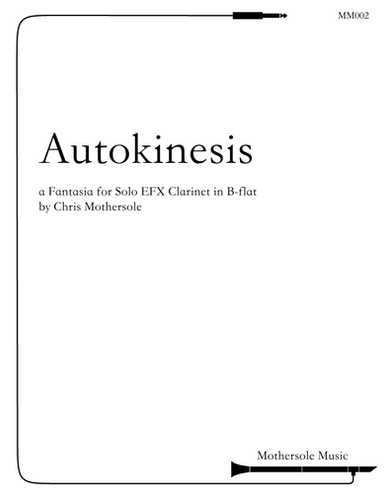 C. Mothersole | Autokinesis for Solo EFX Clarinet v2 [PDF Download ...
