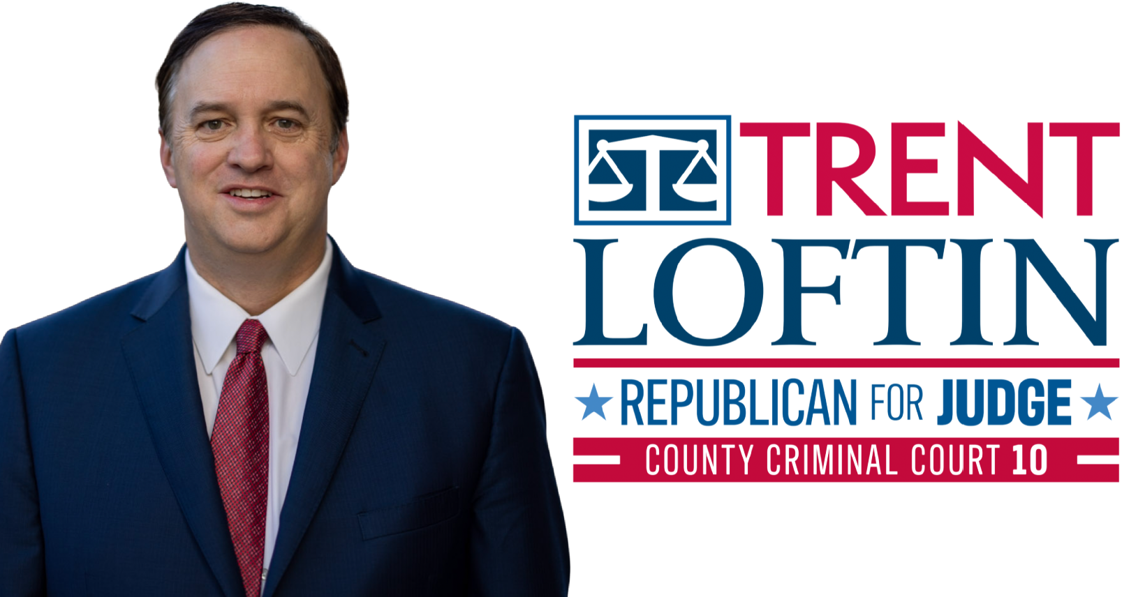 Endorse/ Trent Loftin for Judge CCC #10