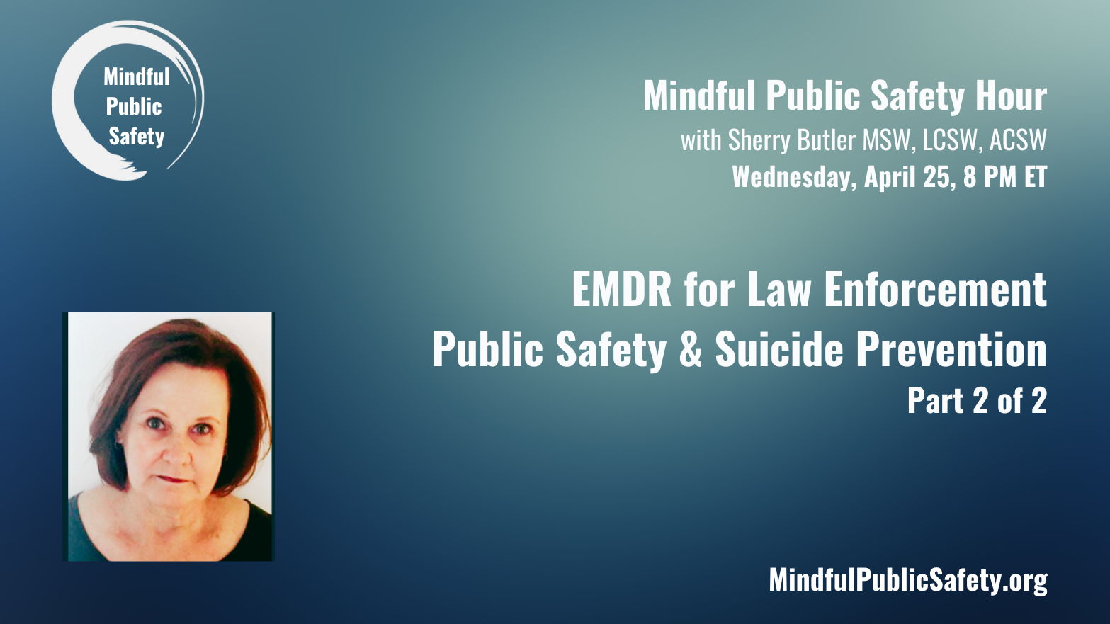 EMDR for PUBLIC SAFETY PERSONNEL: Mindful Safety Hour Insights & Demo