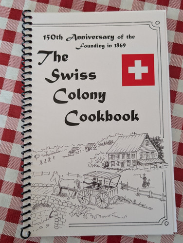 Swiss Colony Cookbook | Swiss Historical