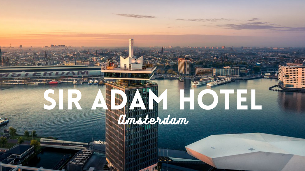 Sir Adam Hotel - A Mecca for Music & Culture Lovers (Amsterdam Hotel ...