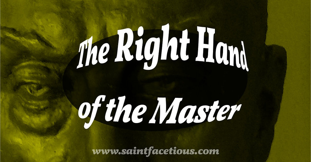 The Right Hand of the Master