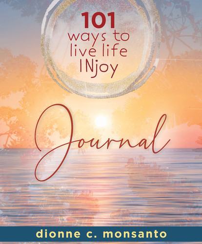 101 Ways to Live Life INjoy Journal | Joyous Ocean|Dionne C. Monsanto