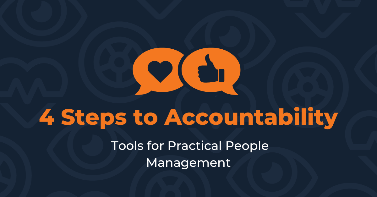 4 Steps to Accountability – Tools for Practical People Management