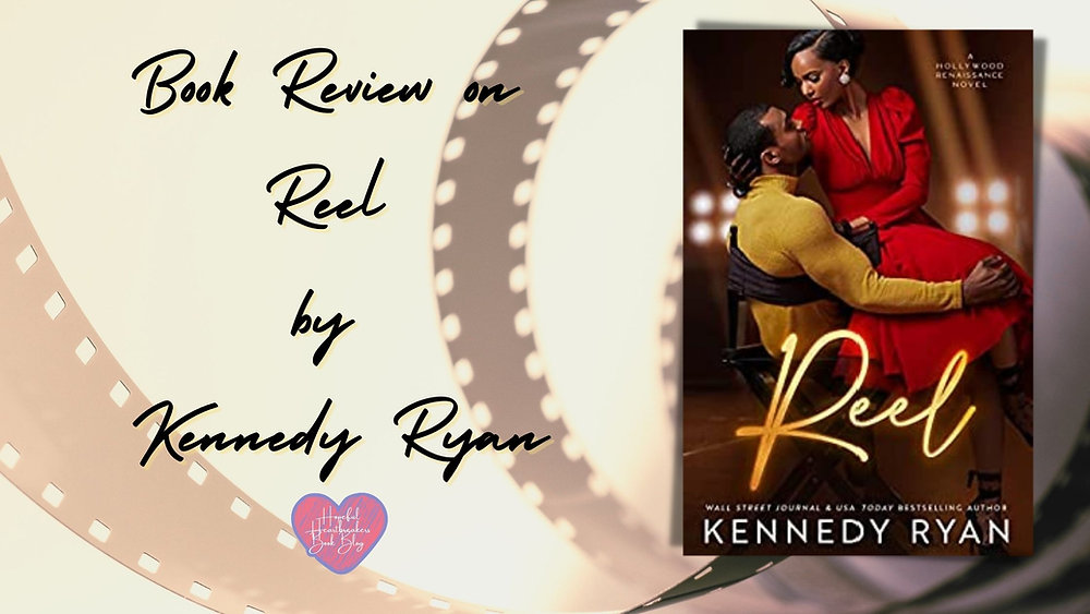 Book Review on Reel by Kennedy Ryan