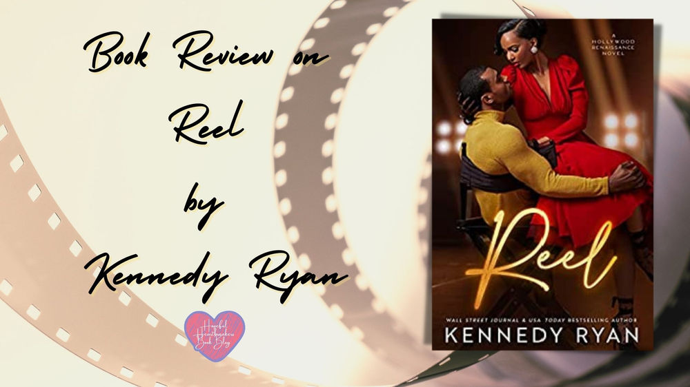 Book Review on Reel by Kennedy Ryan