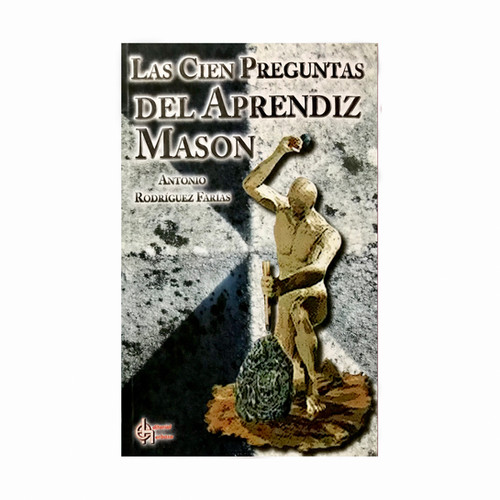 Las 100 preguntas del Aprendiz Mason | Artemasonico.com