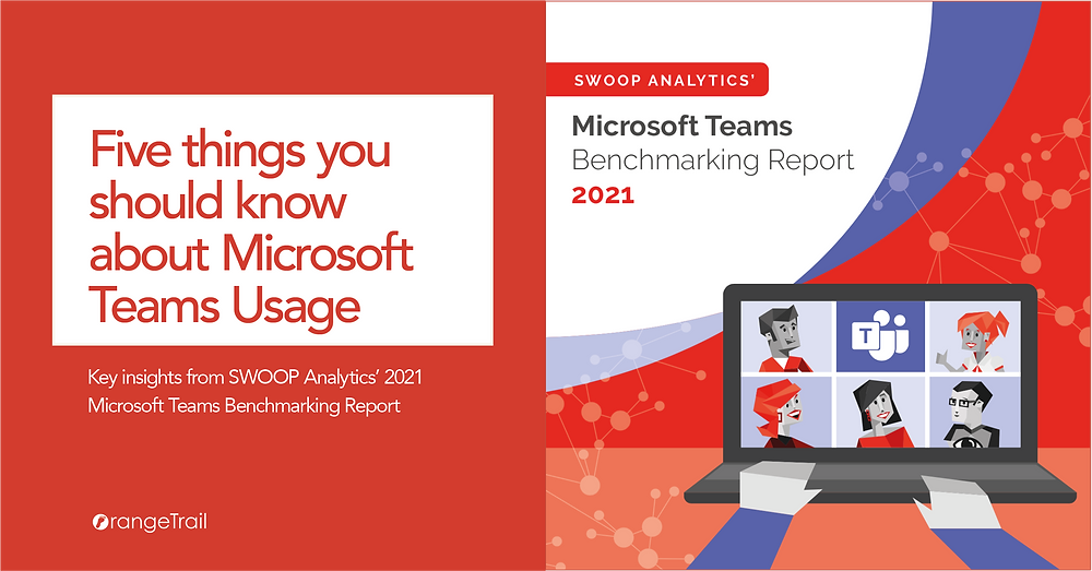 Five things you should know about Microsoft Teams Usage