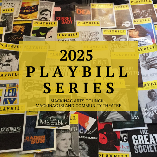 2025 Playbill Series | Mackinac ArtsCouncil