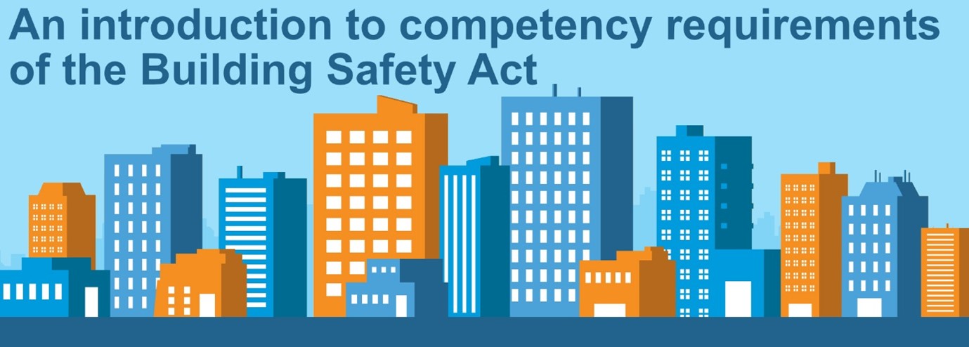 The competency requirements of the Building Safety Act 2022