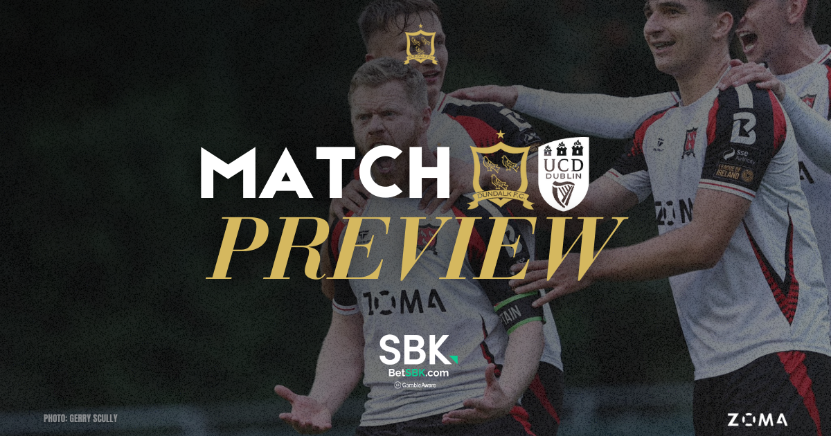 🗞️ Match Preview | Dundalk FC vs UCD | Dundalk FC