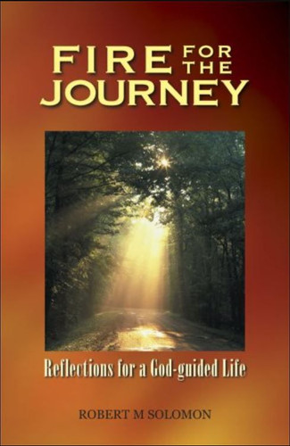 Fire For The Journey | RobertSolomon.org