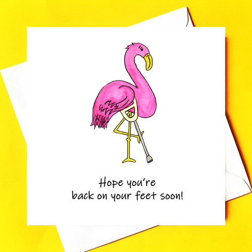 Hope you're back on your feet soon. | Quackingcards