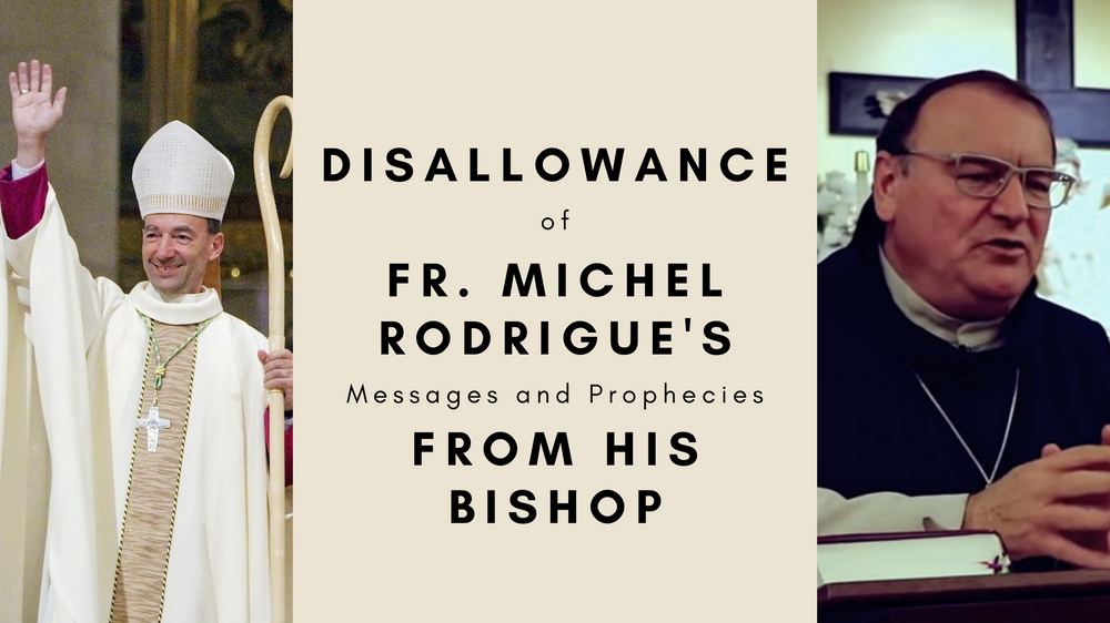 Disallowance of Fr. Michel’s Rodrigue’s Messages and Prophecies From ...