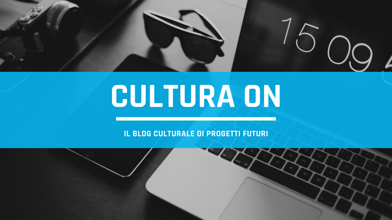 Progetti Futuri | Blog CULTURA ON