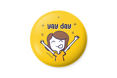 Yay Day Pin Badge | mylittlebubbble