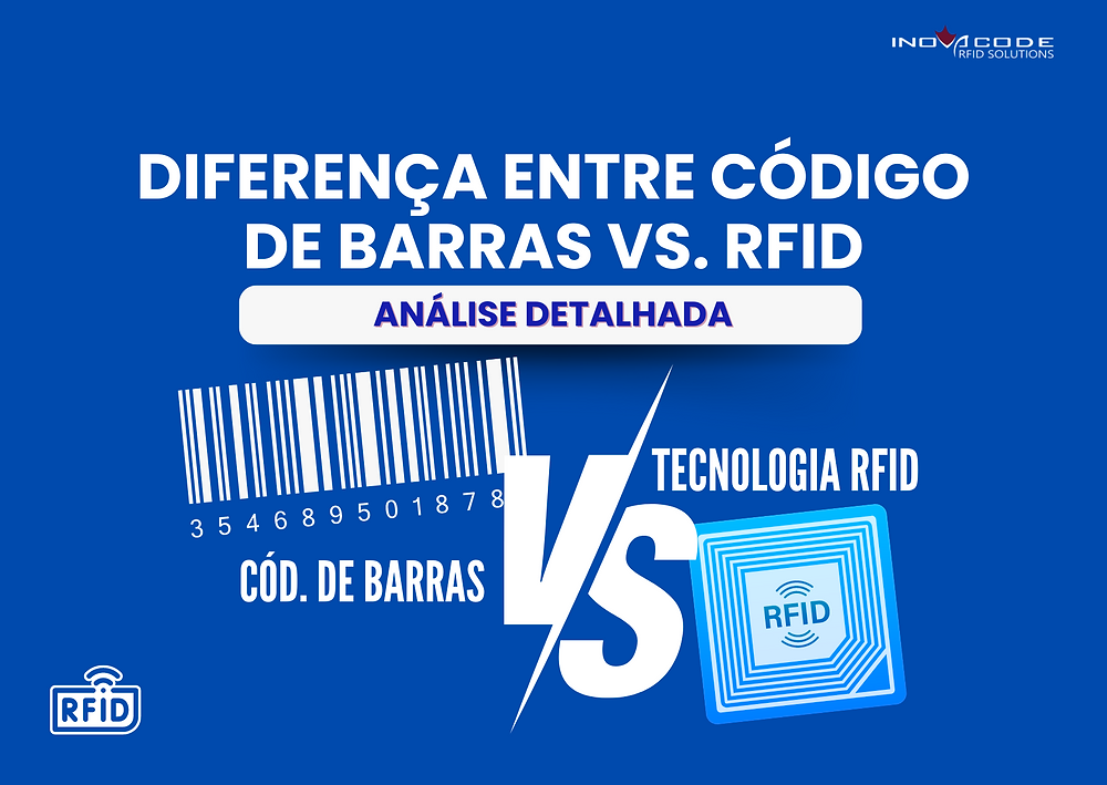 DIFERENÇA ENTRE RFID E CÓDIGO DE BARRAS: UMA ANÁLISE DETALHADA