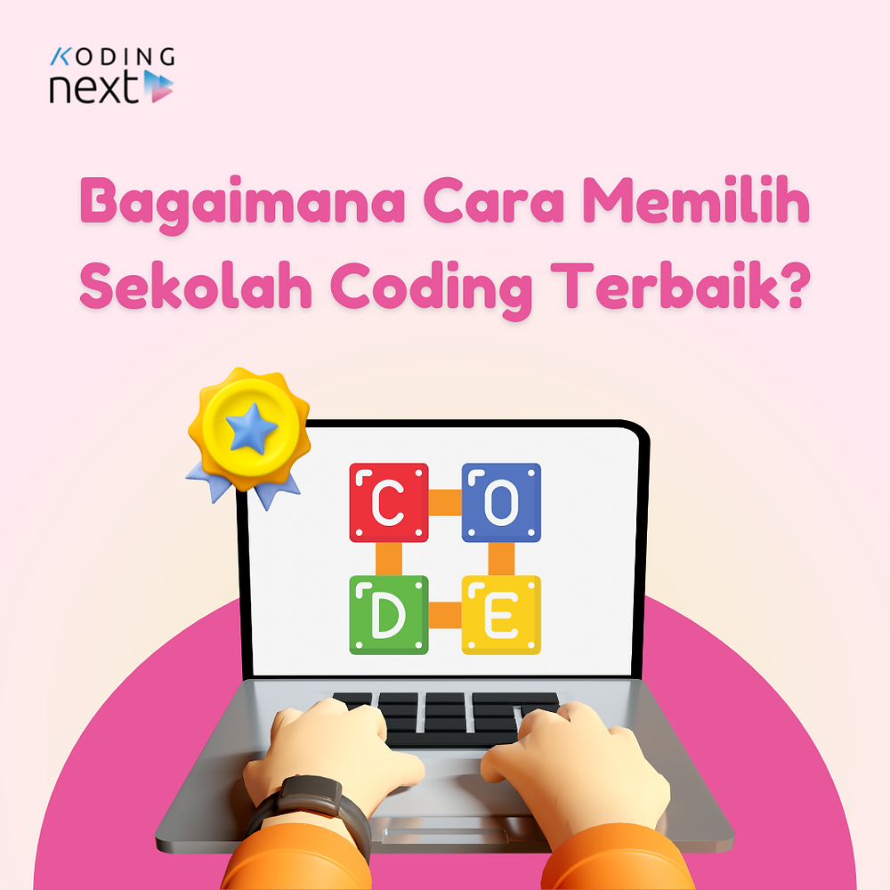 Bagaimana Cara Memilih Sekolah Coding Terbaik?